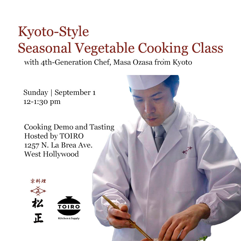 Seasonal Vegetable Cooking Class Featuring Chef Masa Ozasa from Kyoto ...